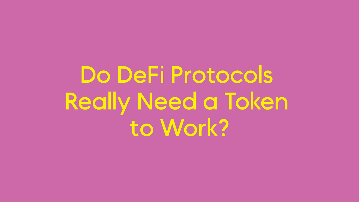 Do DeFi Protocols Really Need a Token to Work? | by Ignas | DeFi ...