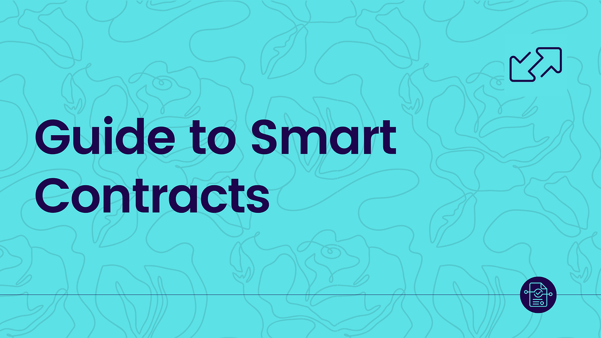 Guide to Smart Contracts. Smart contracts are taking the digital… | by ...