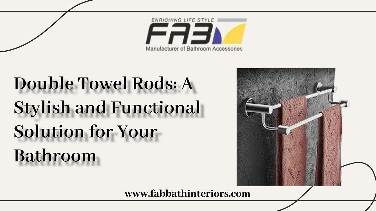 Double Towel Rods: A Stylish and Functional Solution for Your Bathroom ...