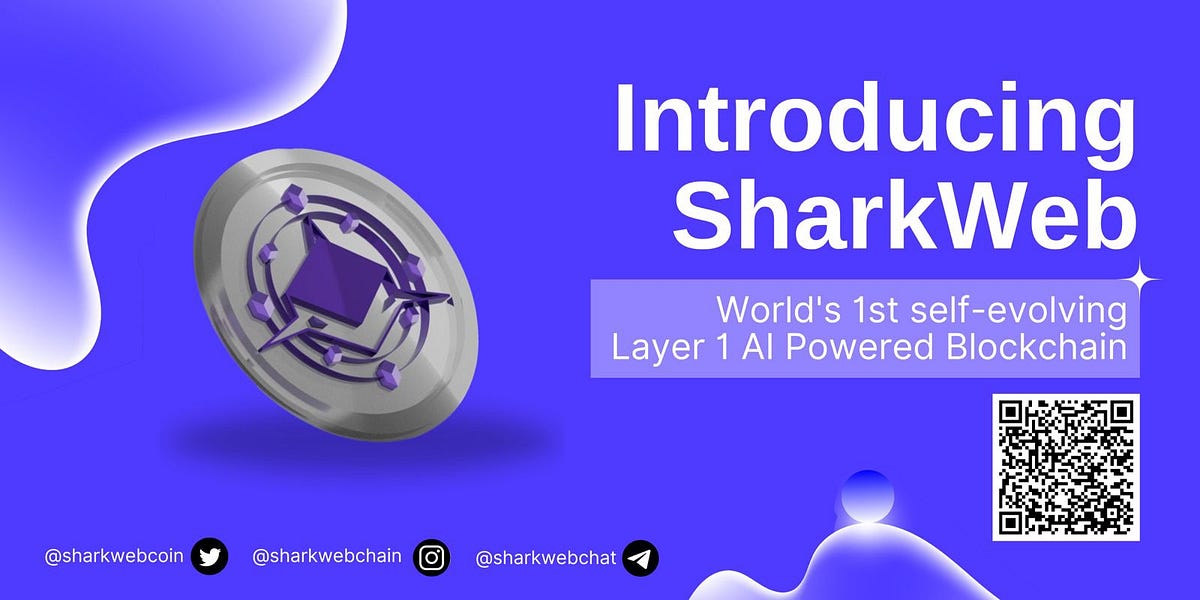 Introducing SharkWeb, world’s 1st AI Powered self-evolving Layer 1 ...