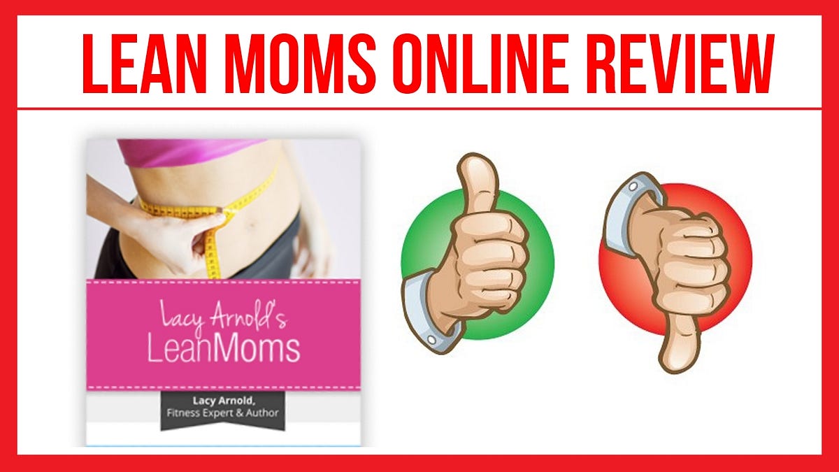 Lean Moms Online Review. Before you buy Lacy Arnold’s Lean Moms… | by ...