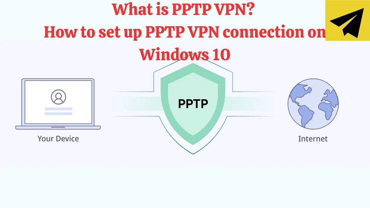 What is PPTP VPN? - GetNada - Medium