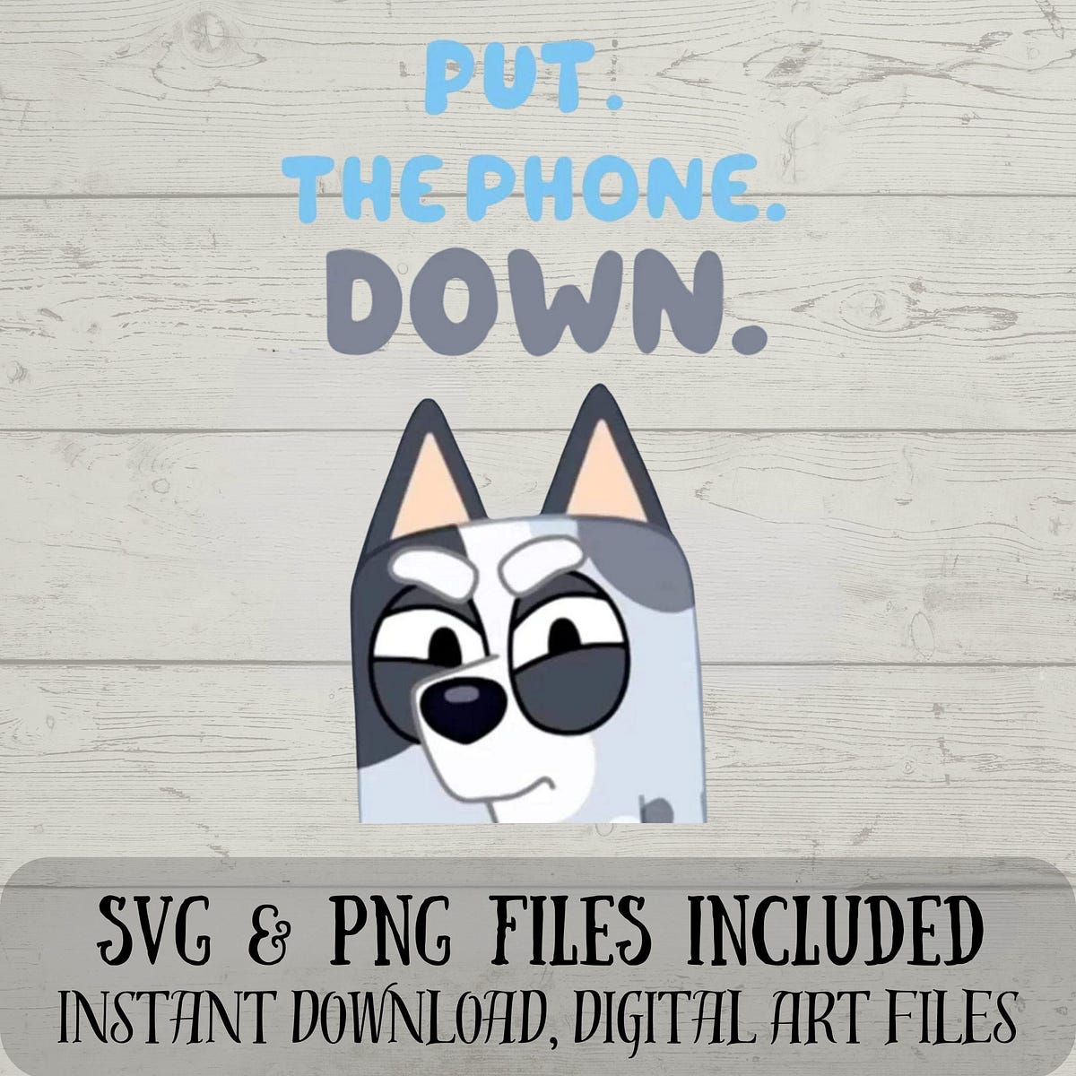 Muffin SVG — Put the Phone Down SVG — Funny Muffin — Bluey SVG ...