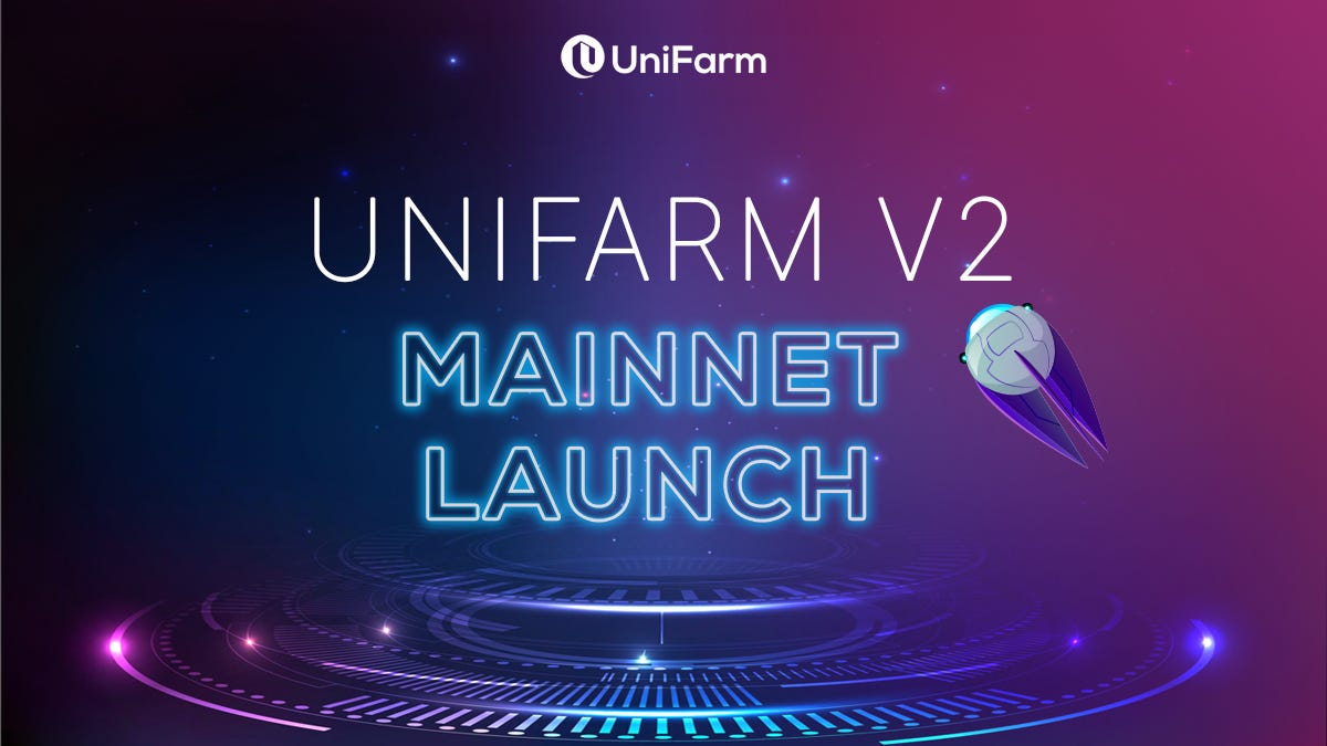 UniFarm V2 Mainnet Launch Brings New Features | by UniFarm_ | Medium