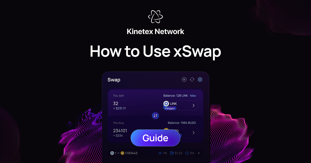 How to Use xSwap. Kinetex xSwap Widget is one of Kinetex… | by Kinetex Network | Medium