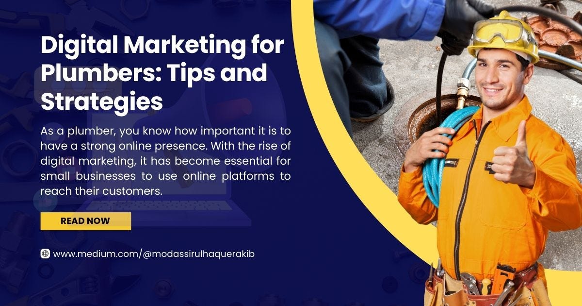 Digital Marketing for Plumbers: Tips and Strategies | by Modassirul Haque Rakib | Medium