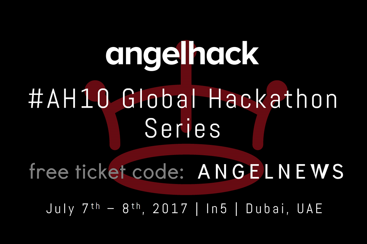 AngelHack is coming back to UAE. Well, hello AngelHack! And welcome ...