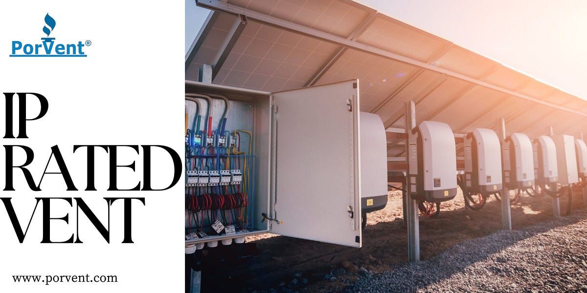 PorVent® IP Rated Vents: Engineered for Performance and Reliability ...