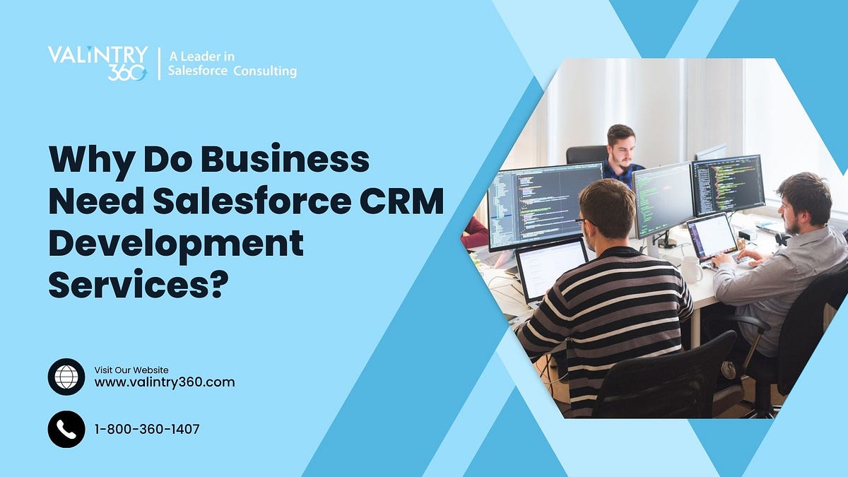 Why do Businesses Need Salesforce CRM Development Services? | by Emmaaddison | Mar, 2024 | Medium