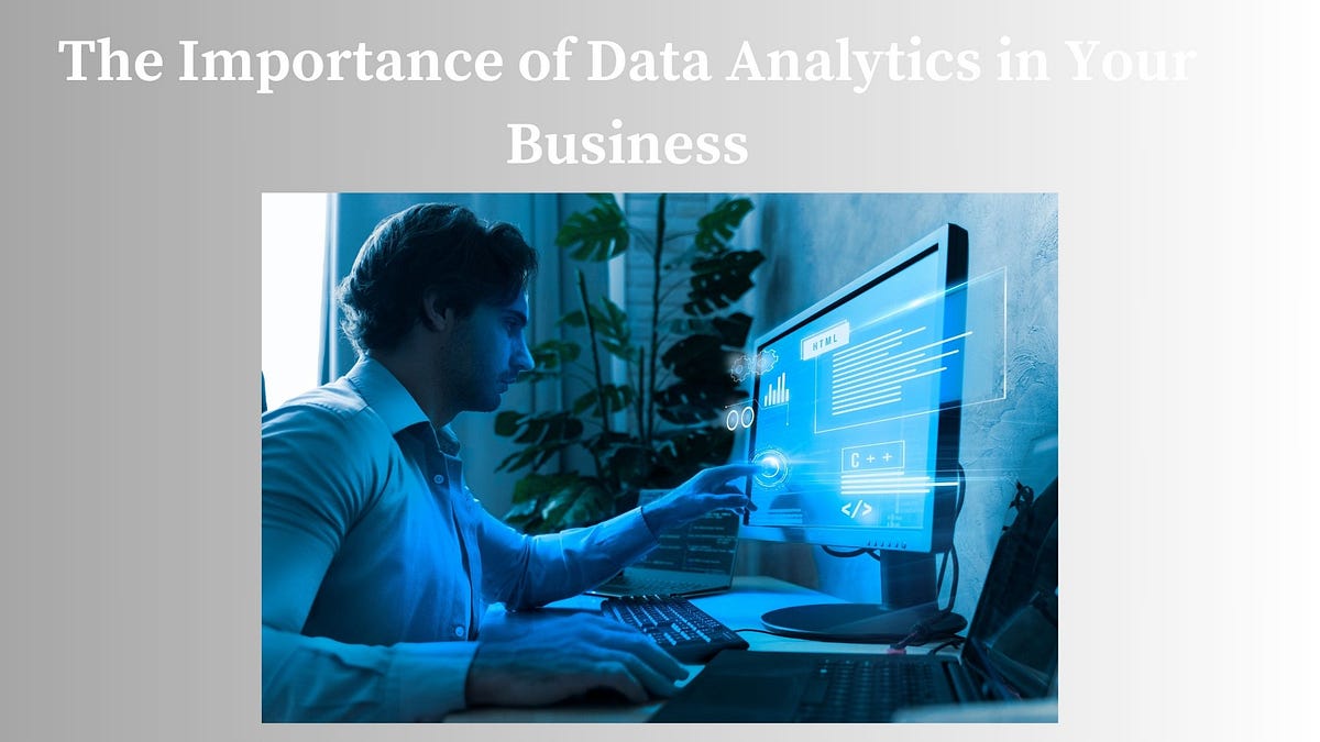 The Importance of Data Analytics in Your Business | by ineubytes | Medium
