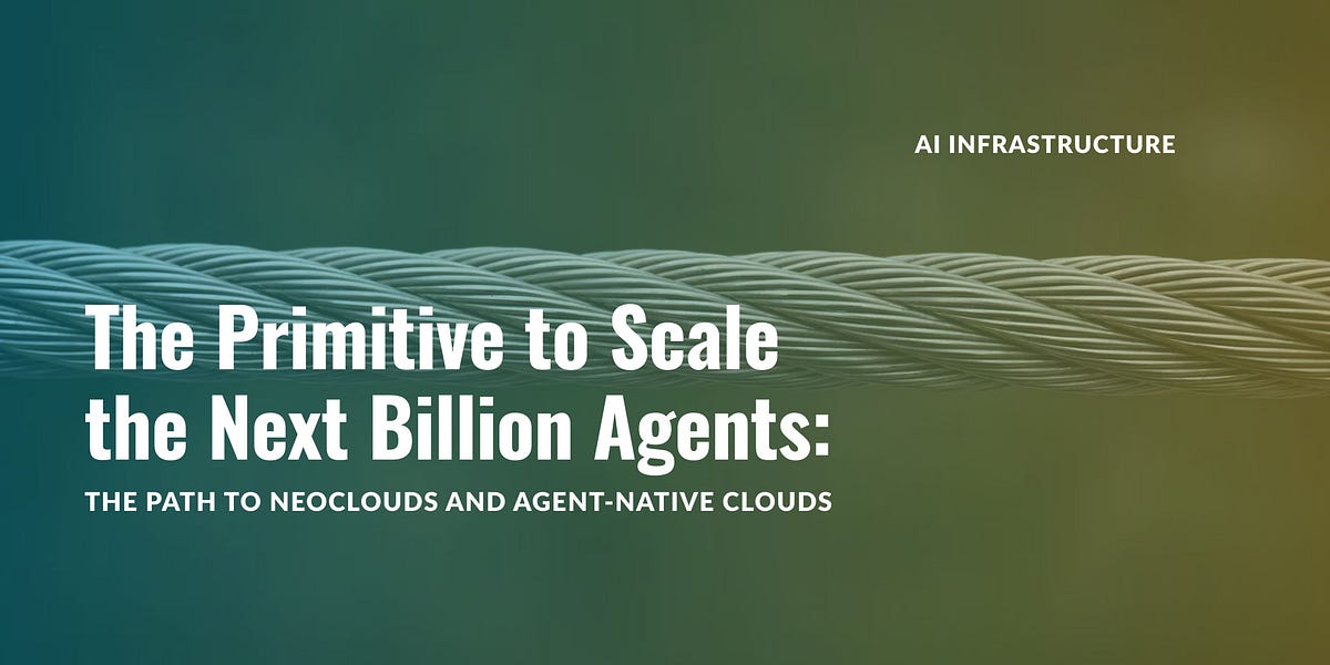 The Primitive to Scale the Next Billion Agents: the Path to Agent ...