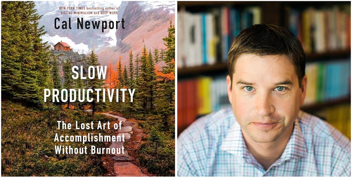 Slow Productivity: A Review of Cal Newport’s Latest Insight | by Jose ...