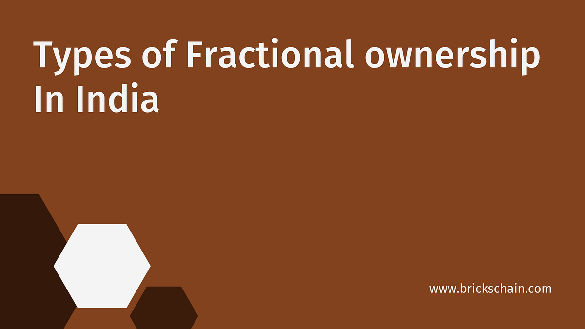 Exploring the Different Types of Fractional Ownership in Real Estate in ...