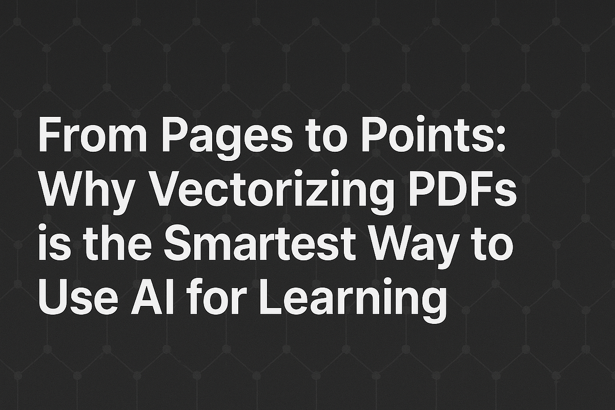 📚 From Pages to Points: Why Vectorizing PDFs is the Smartest Way to Use ...