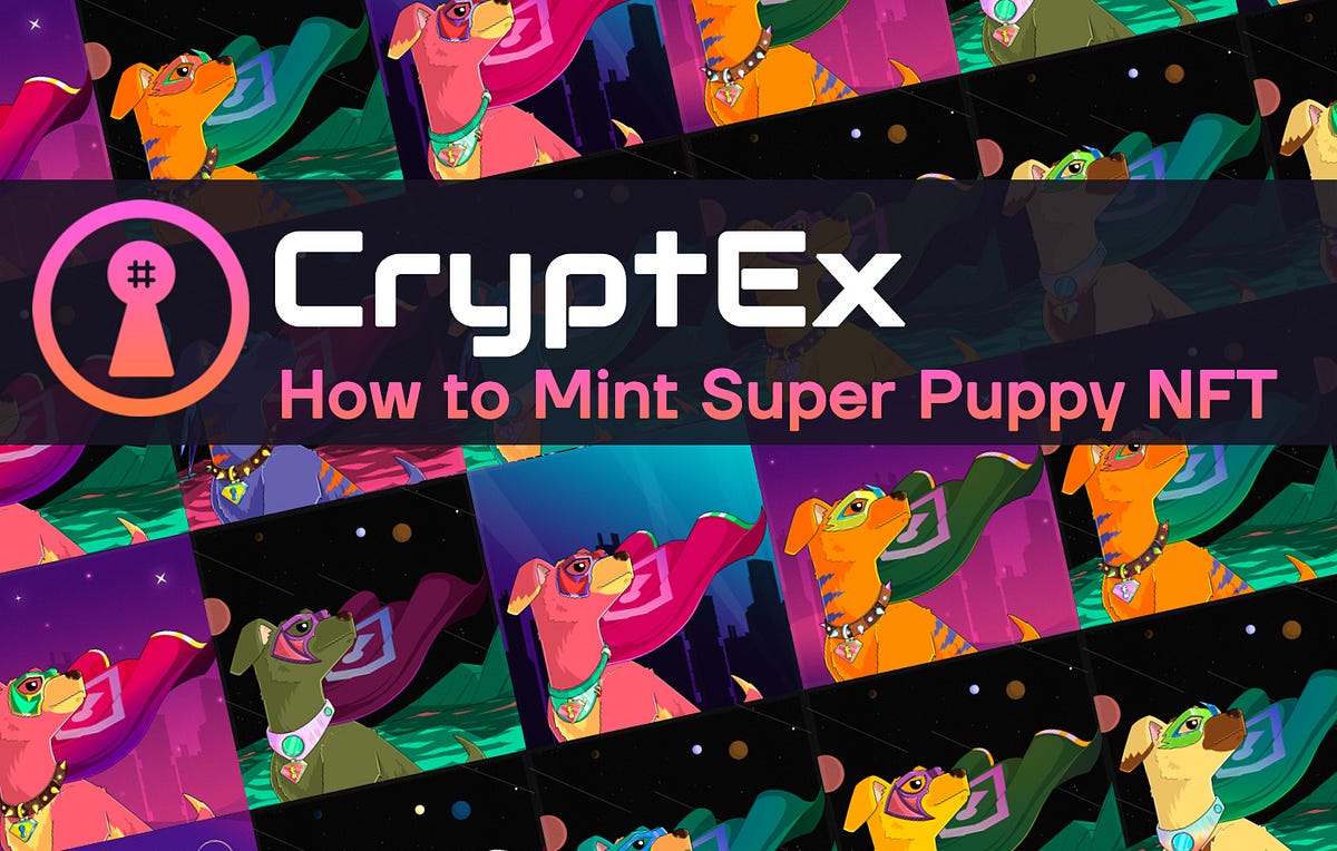 How to Mint CryptEx Super Puppy NFT | by Max Nekoz | HashEx Security Blog
