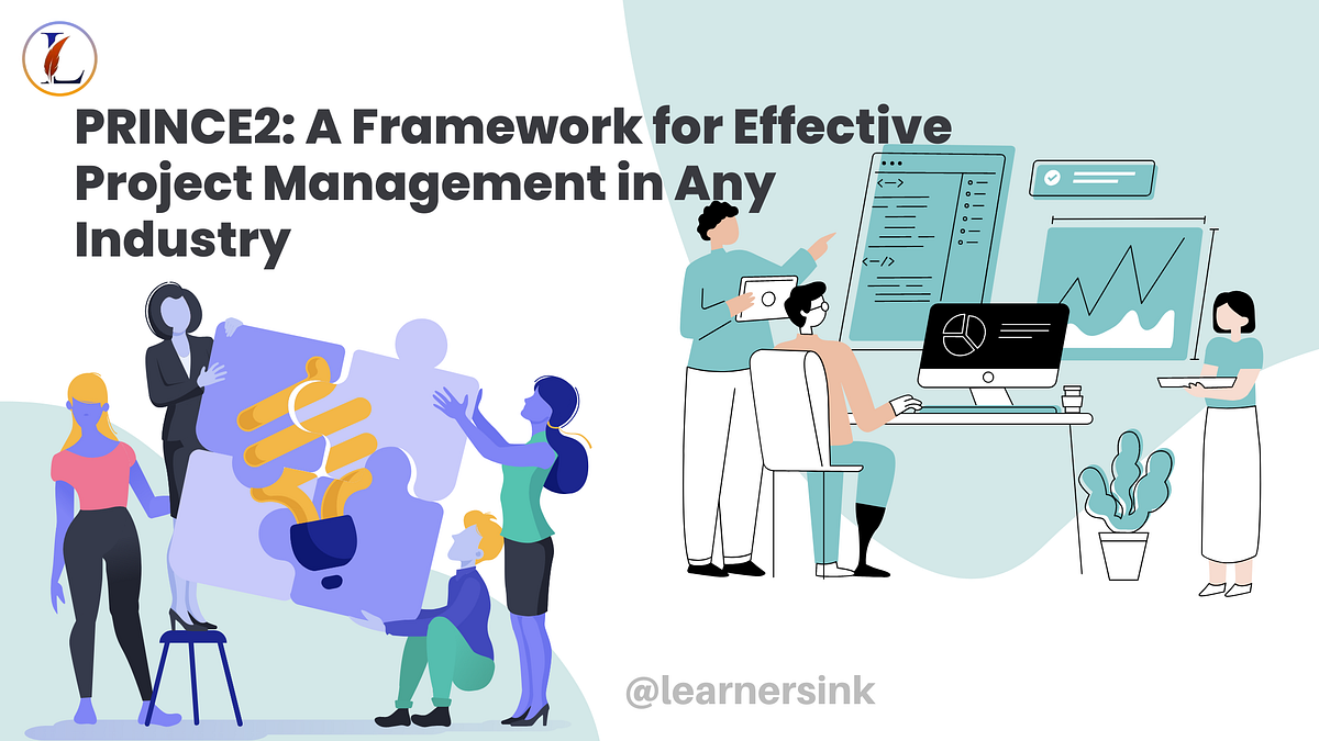 PRINCE2: A Framework for Effective Project Management in Any Industry ...