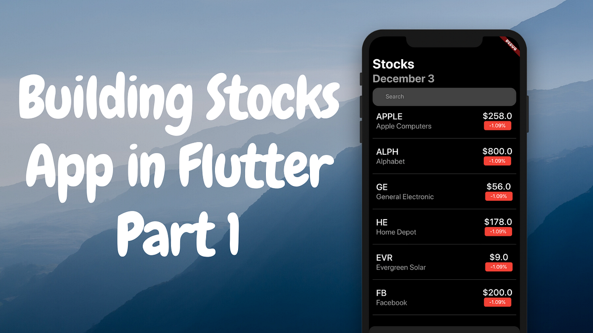 Build the Apple Stocks App Using Flutter (Part 1) | by Mohammad Azam | Better Programming