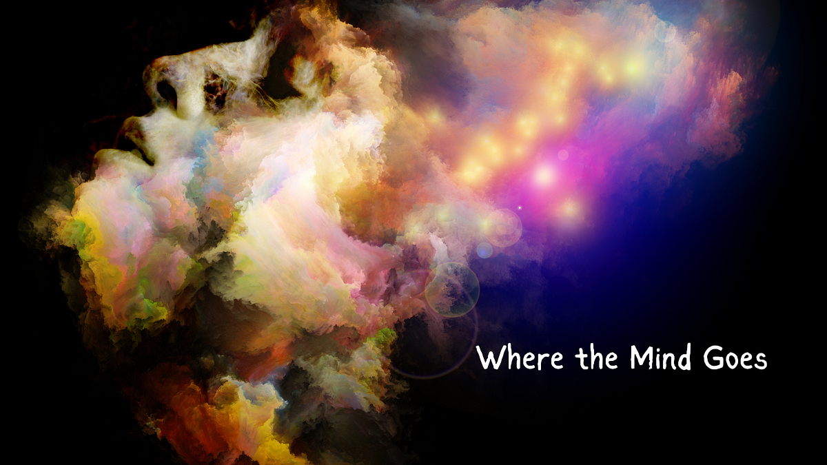 Where the Mind Goes: When Personal and Professional Freedom Starts From ...