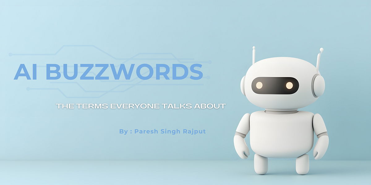 AI Buzzwords Explained The Terms Everyone Talks About By Paresh ai-buzzwords-explained-the-terms-everyone-talks-about-by-paresh