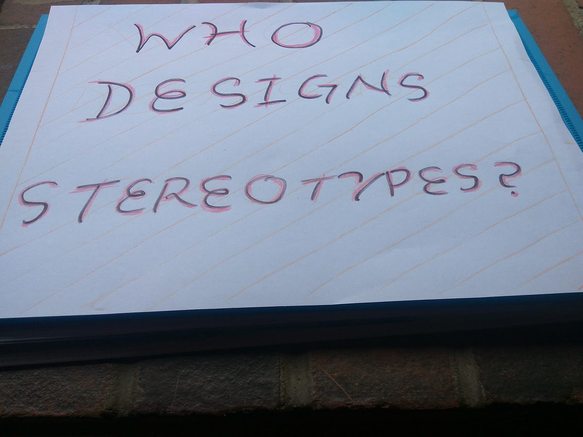 About Design: What Norms and Stereotypes Taught Me | by ‘Ria ...