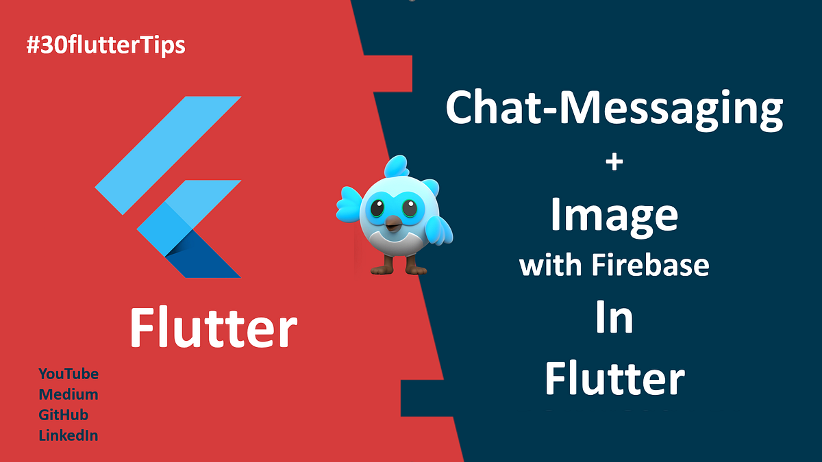 30 Flutter Tips| FT3: Messaging With Firebase Including Image In Flutter | by Lakshydeep Vikram ...