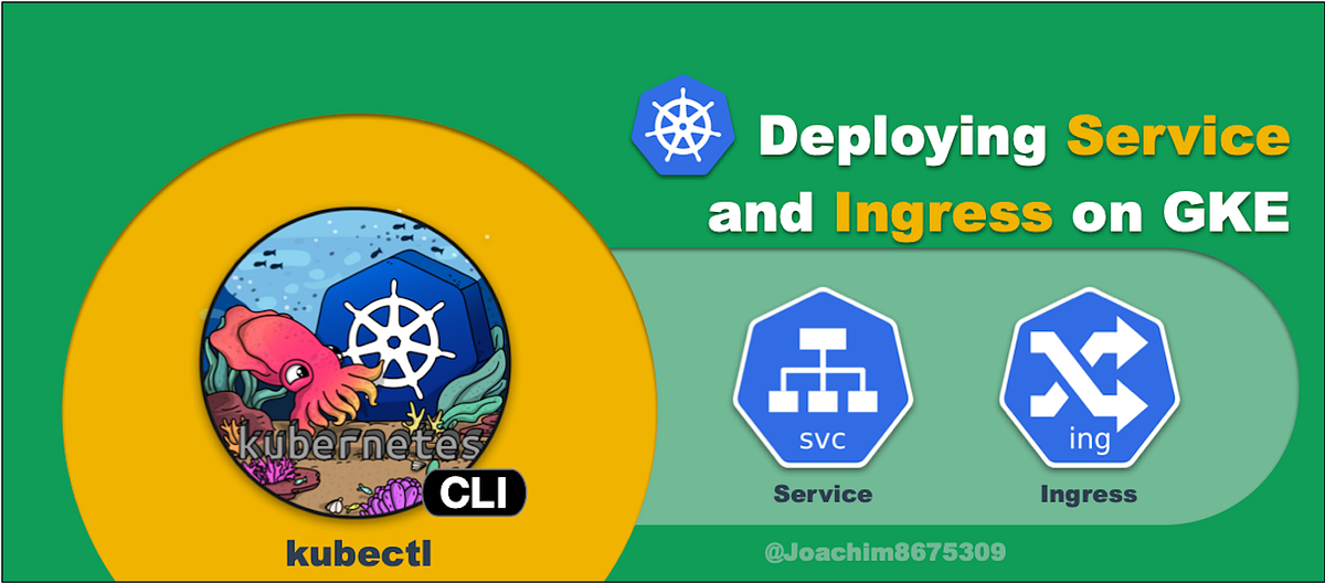 Deploying Service or Ingress on GKE | by Joaquín Menchaca (智裕) | Google ...