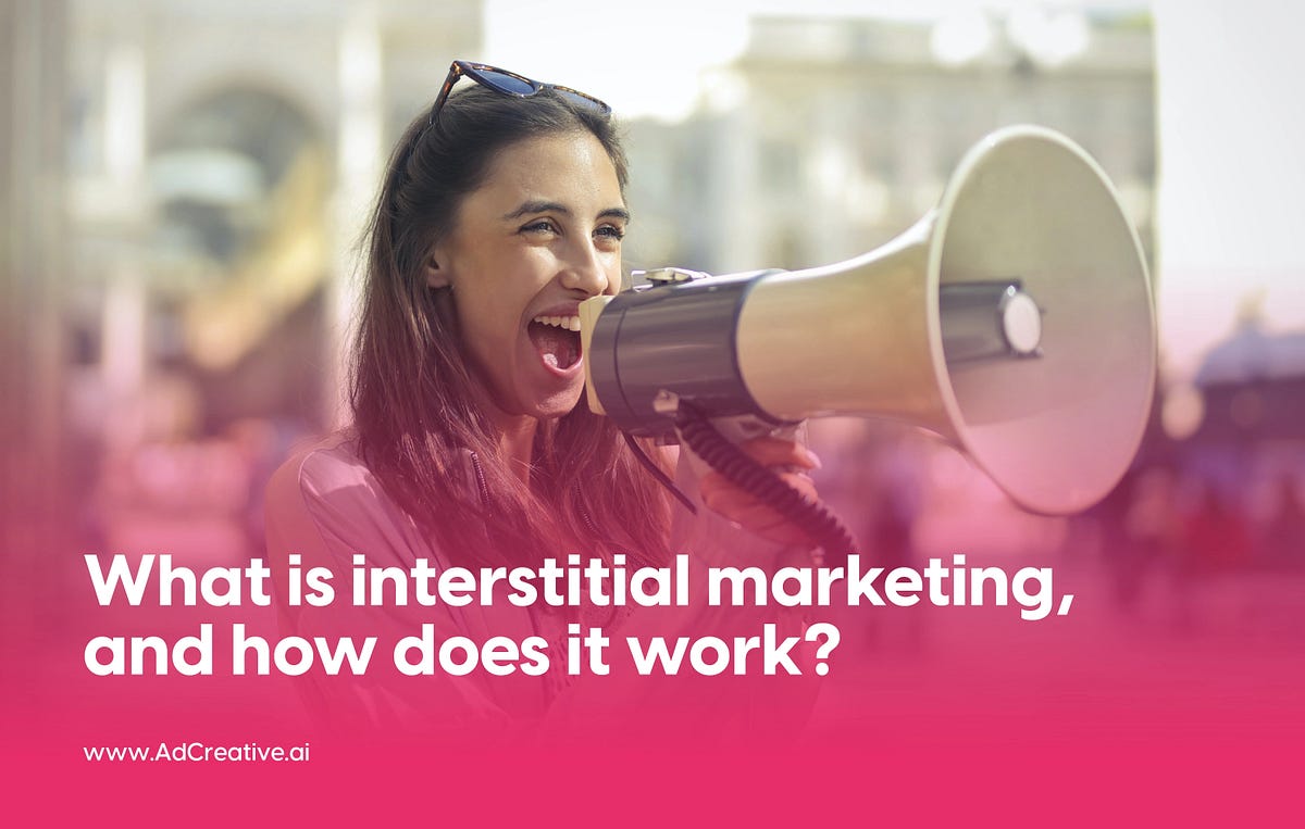 How Adcreative.ai Can Help Improve Your Interstitial Advertising Strategy | by AI Future of Work ...