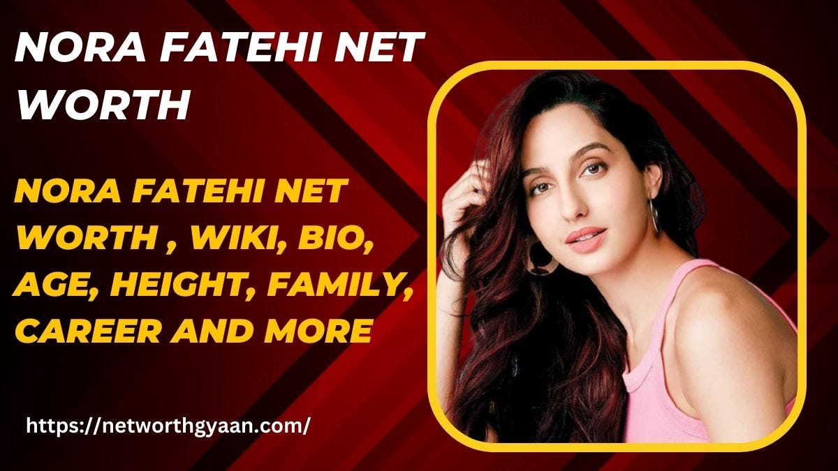 Nora Fatehi Biography. In this article, I have come up with… | by ...