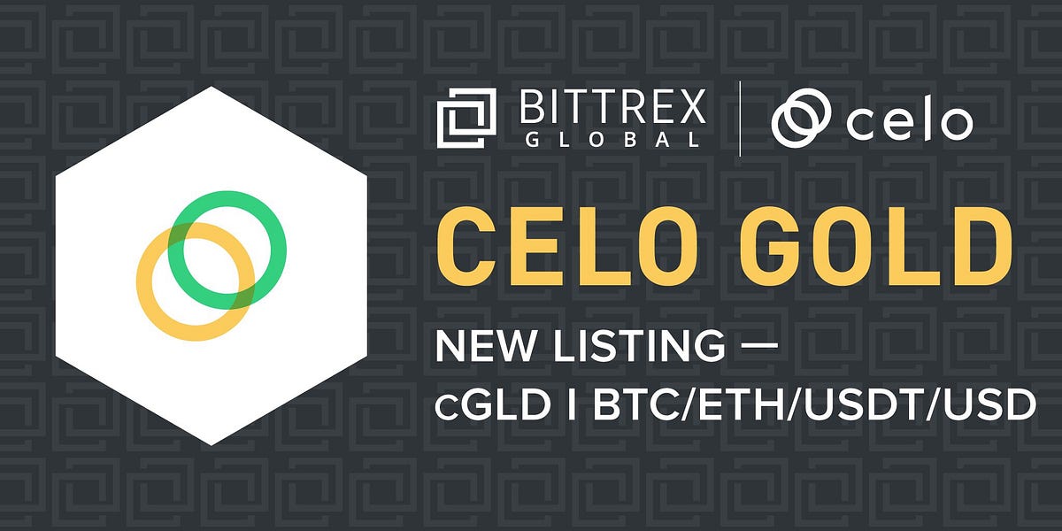 New Coin Listing: Celo Gold (cGLD) | by Bittrex Global Team | Bittrex ...