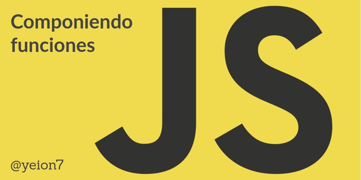 Componiendo funciones en JavaScript | by Yeison Daza 🍉 | Entendiendo ...
