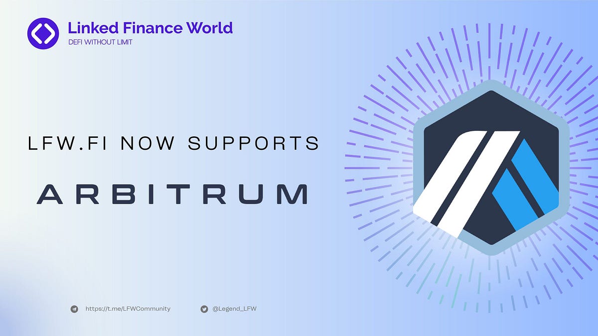 Introducing the Arbitrum mainnet on Linked Finance World Launchpad ...