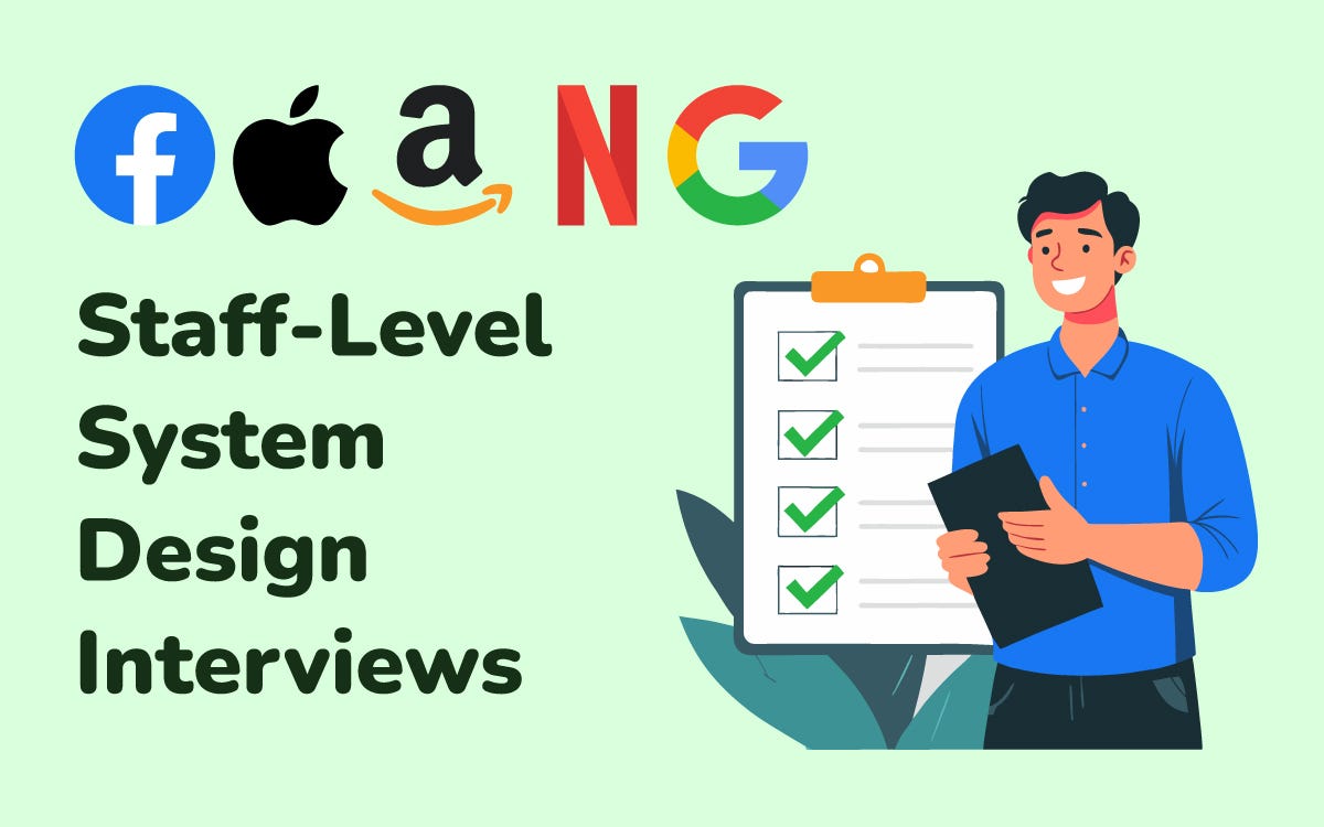 Step-by-Step Guide to FAANG Staff-Level System Design Interviews | by ...