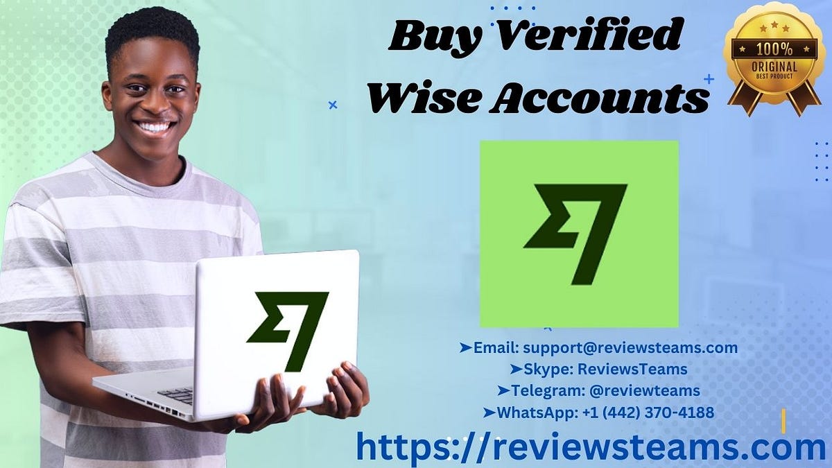 Your Complete Guide Buy Verified Wise Accounts in 2024 | by Buy Old Gmail Accounts | Mar, 2024 ...