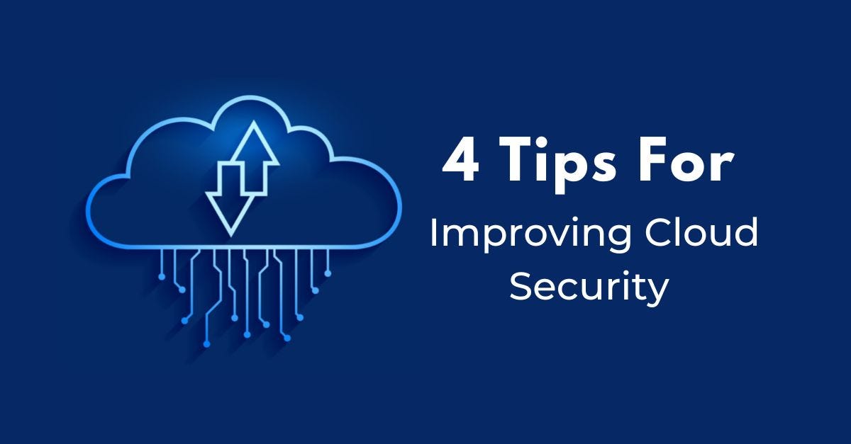 4 Tips for Improving Cloud Security | by InsiderSecurity | Medium