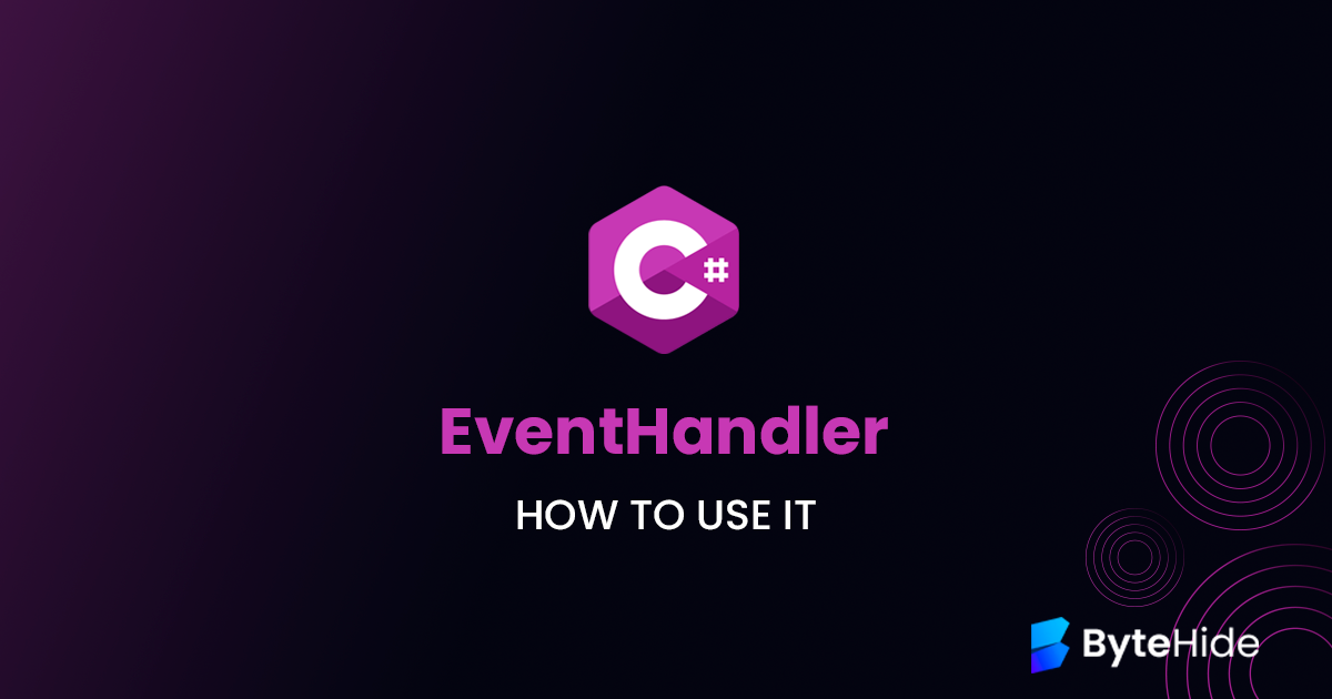 EventHandler in C#: What it is and How to Use it? | by Juan España | ByteHide | Medium