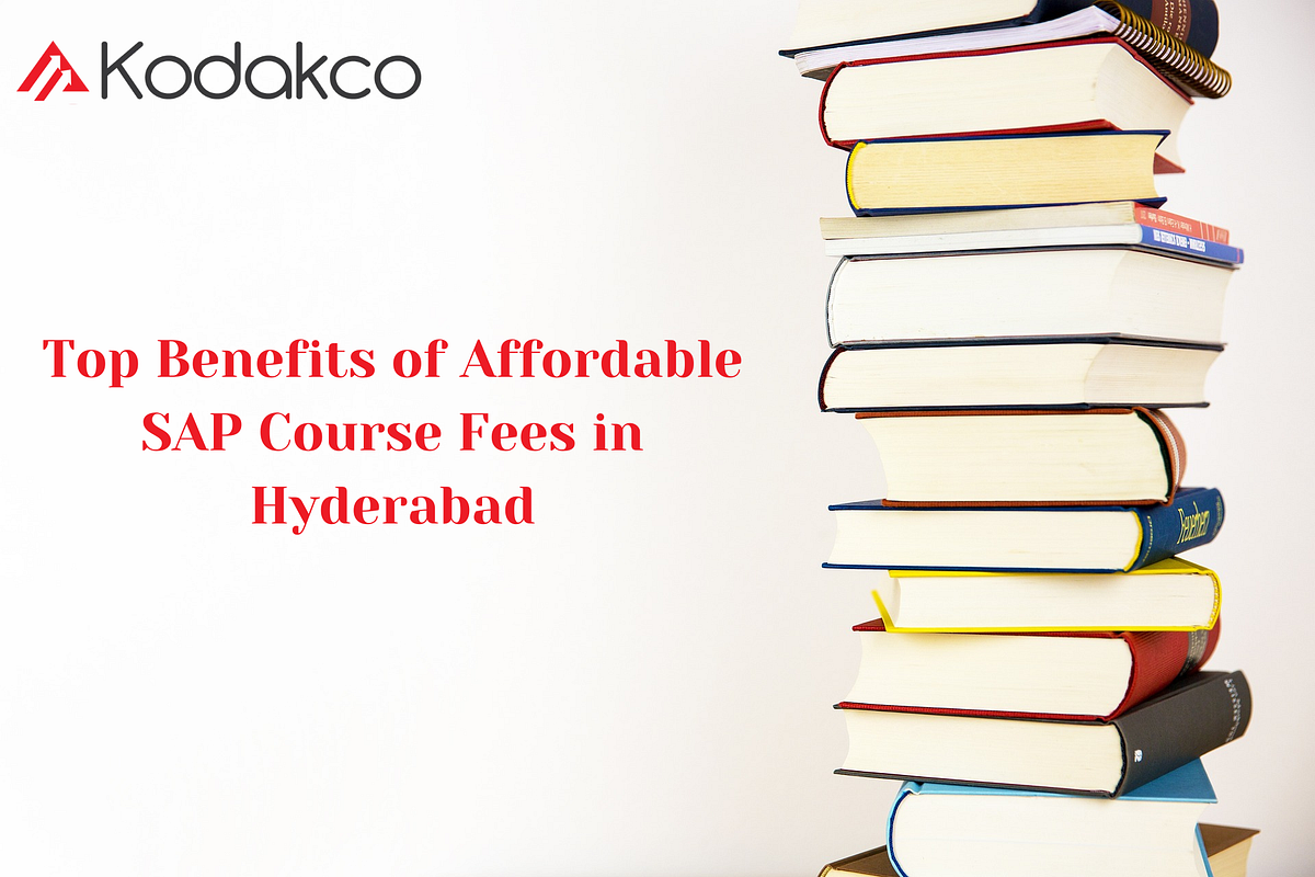 Top Benefits of Affordable SAP Course Fees in Hyderabad - Raza Ali - Medium