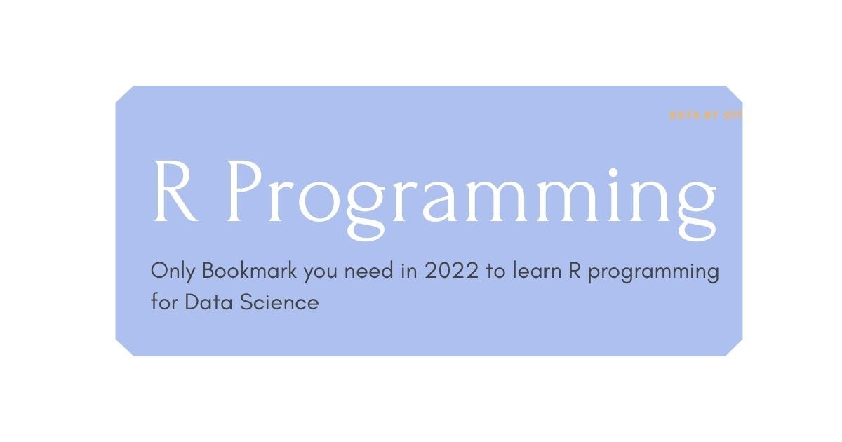 R Programming: Learn R programming as a Data Scientist | by Gitanjali ...