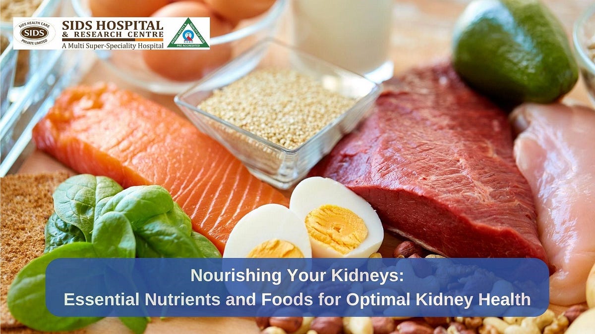 Nourishing Your Kidneys: Essential Nutrients and Foods for Optimal ...