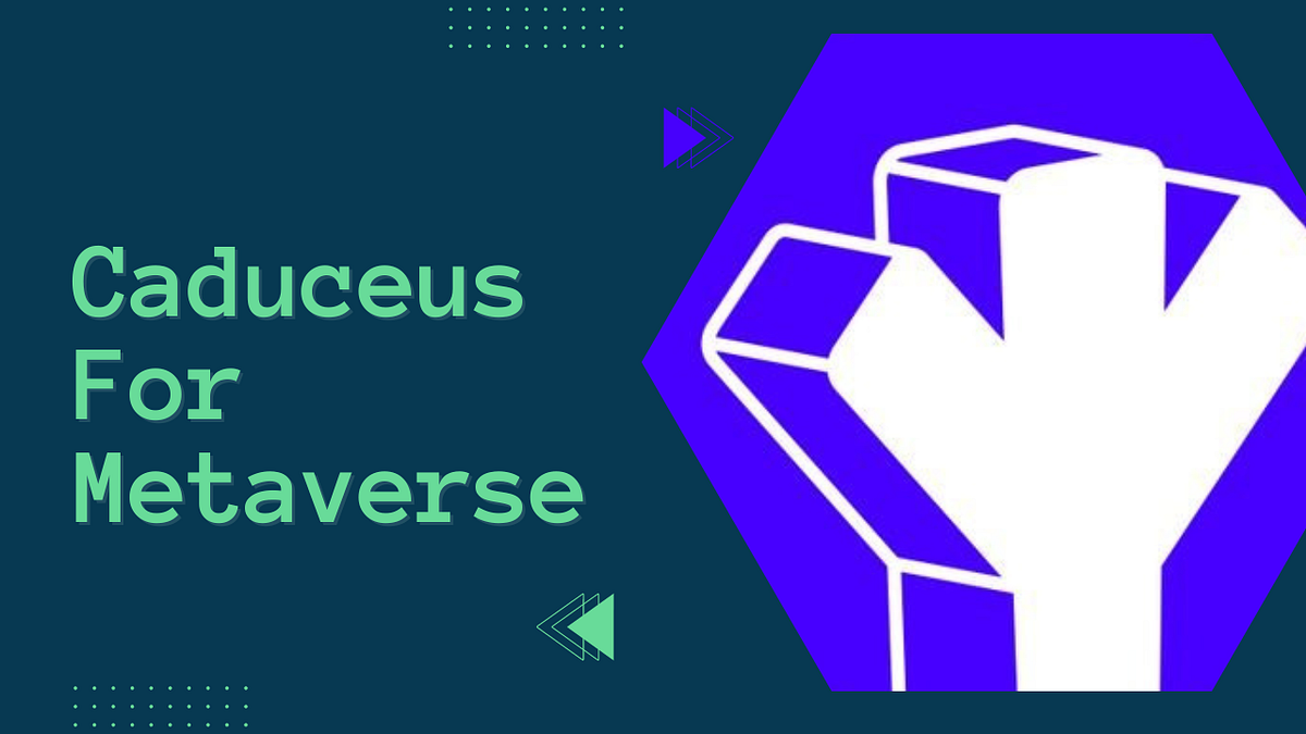 Caduceus for Metaverse. The metaverse is an advanced virtual… | by ...