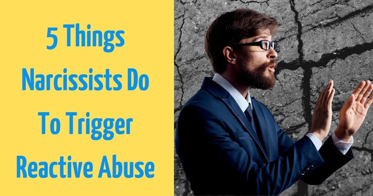 5 Things Narcissists Do To Trigger Reactive Abuse | by Alexander Burgemeester | The Narcissist ...