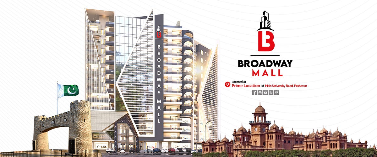 Broadway Mall, Peshawar: Your Gateway to Modern Living and Business ...