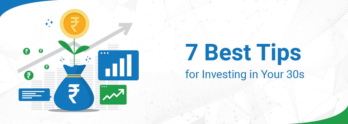 7 Best Tips for Investing in Your 30s | by Master Capital Services Ltd ...