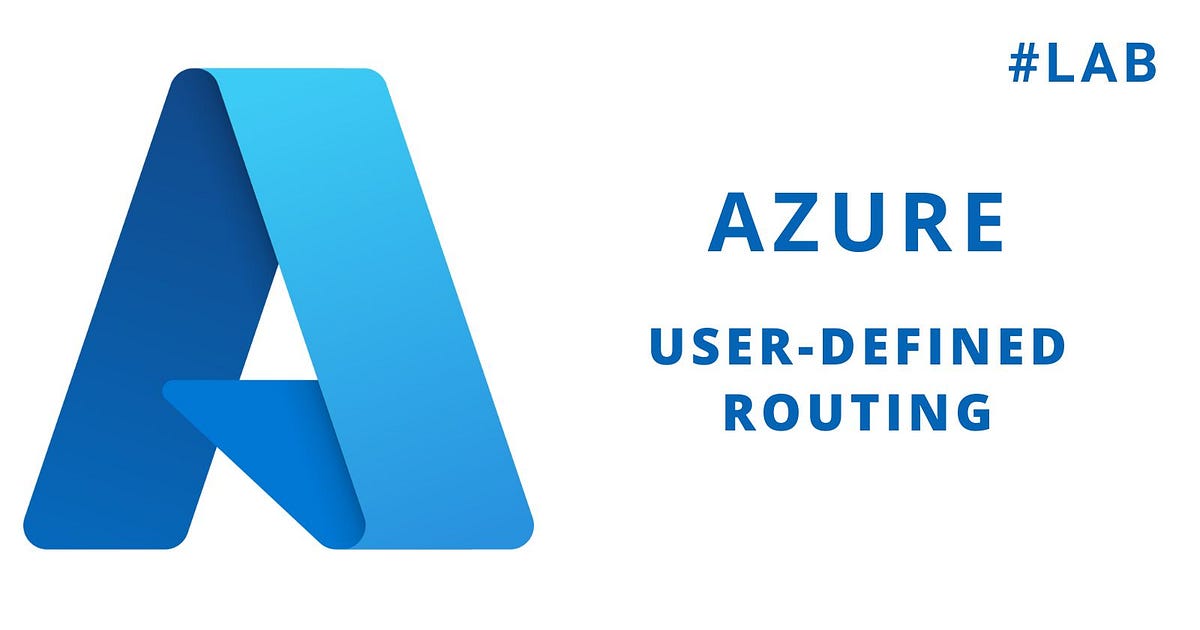User-Defined Routing. Azure User-Defined Routing | by Swarup Das | Medium
