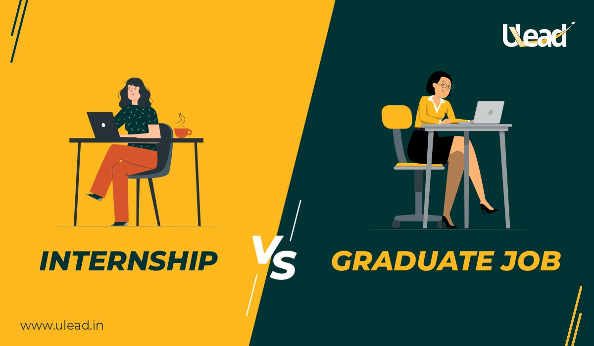 Internship v/s Graduate Job- Which should you choose | by Krishna yadav ...