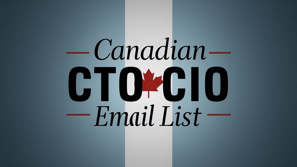 Canadian CTO CIO Email List, Lead and Directory Database 2024 | by Leads Datasets | Jul, 2024 ...