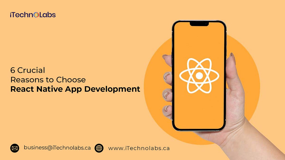 6 Crucial Reasons to Choose React Native App Development | Medium