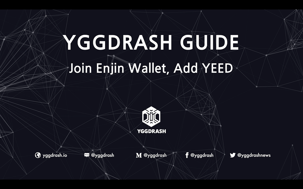 YGGDRASH Guide: YEED in Enjin Smart Wallet (Yes, the one in Galaxy S10) | by MCS Token Official ...