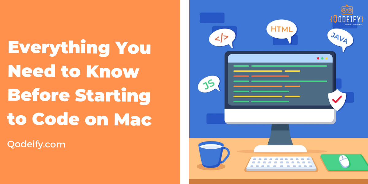 Everything You Need to Know Before Starting to Code on Mac - Qodeify ...