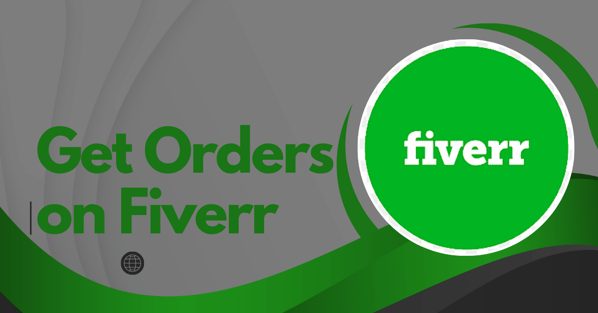 How to Secure Orders on Fiverr and Boost Your Freelance Business | by ...