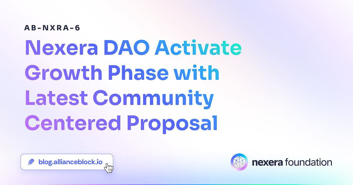 AB-NXRA-6: Nexera DAO Activate Growth Phase with Latest Community ...